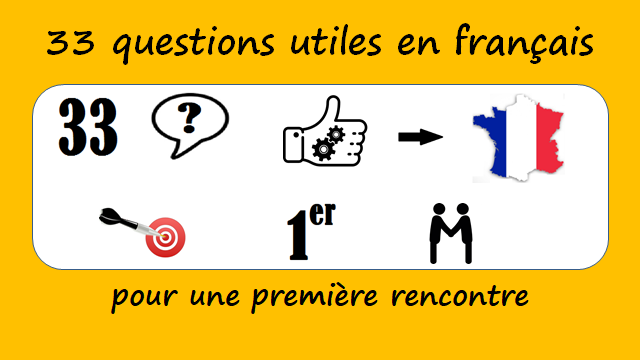 33 useful French questions for a first meeting - Le français illustré
